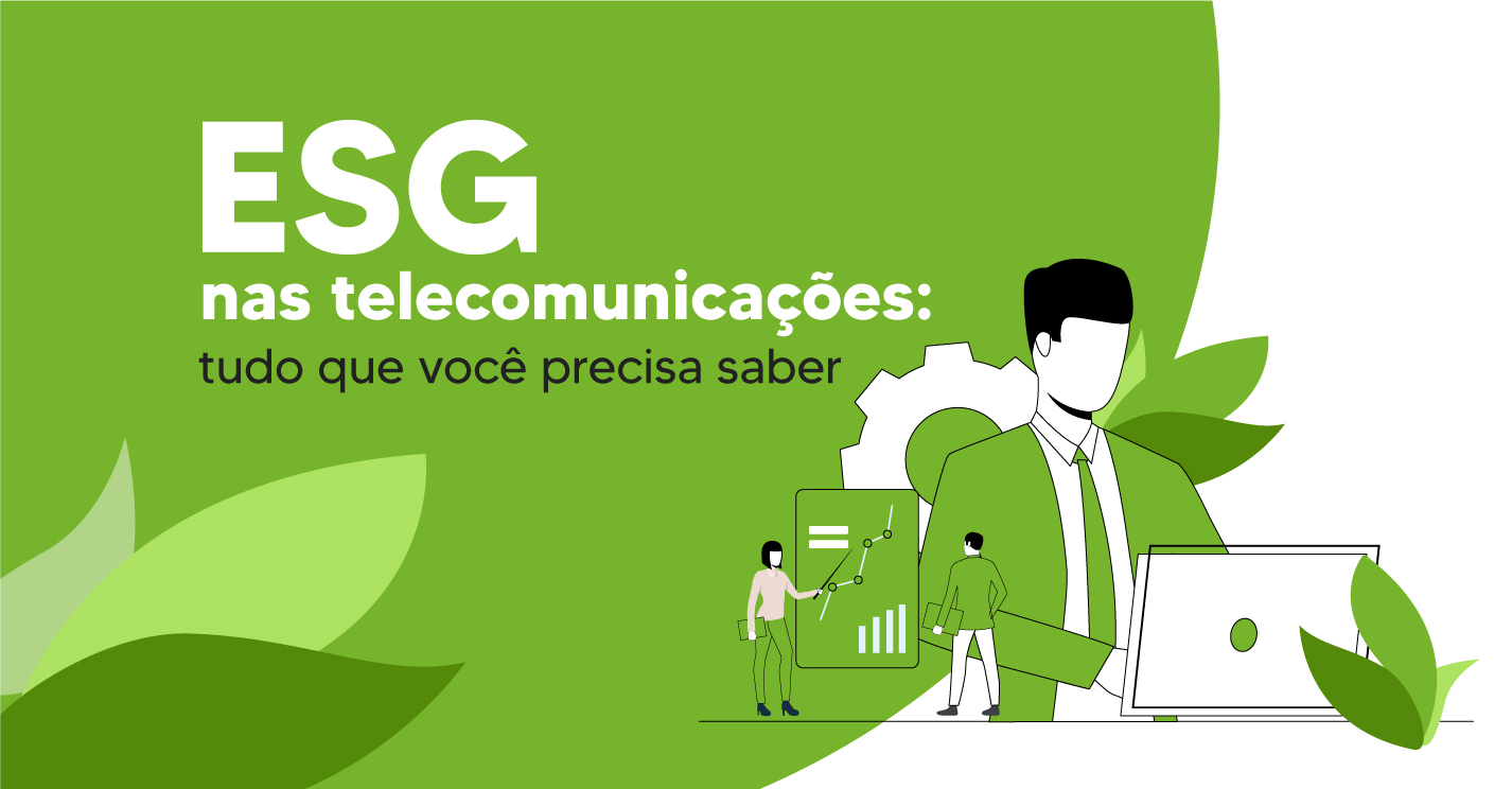 ESG nas telecomunicações: tudo que você precisa saber - MEXX ...
